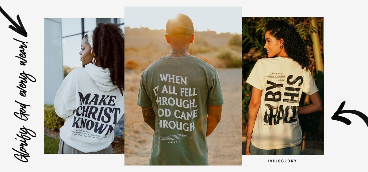 Glorify God Every Wear! – IV His Glory Clothing